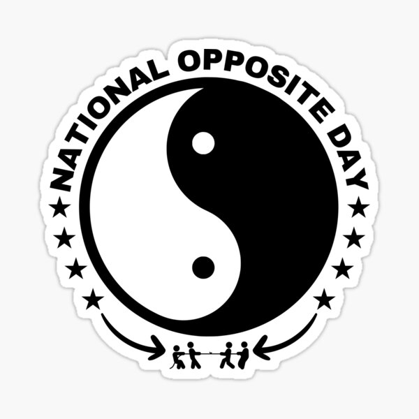 "National Opposite Day - Funny Opposite Day" Sticker for Sale by ...