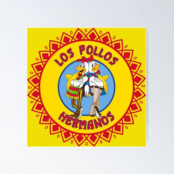 "Los Pollos Hermanos Hermanos " Poster for Sale by Rewasdiunox | Redbubble