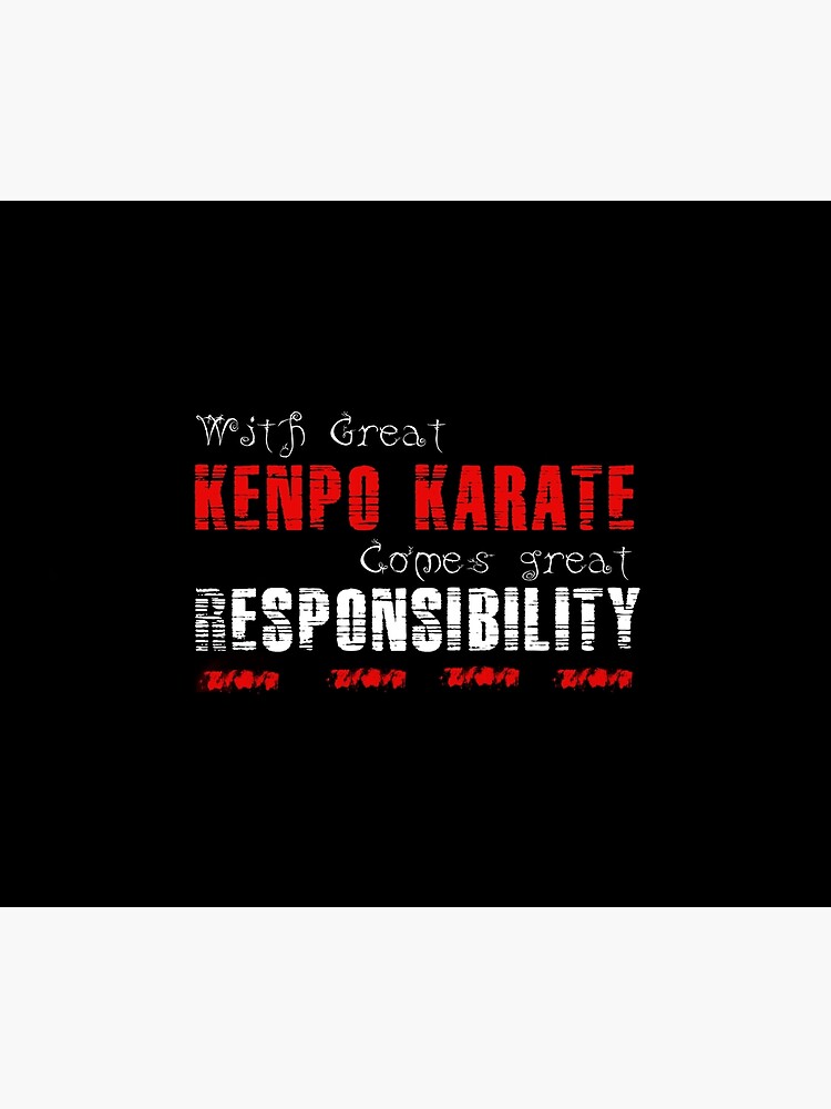 "With great Kenpo Karate comes great responsibility" Poster by ...
