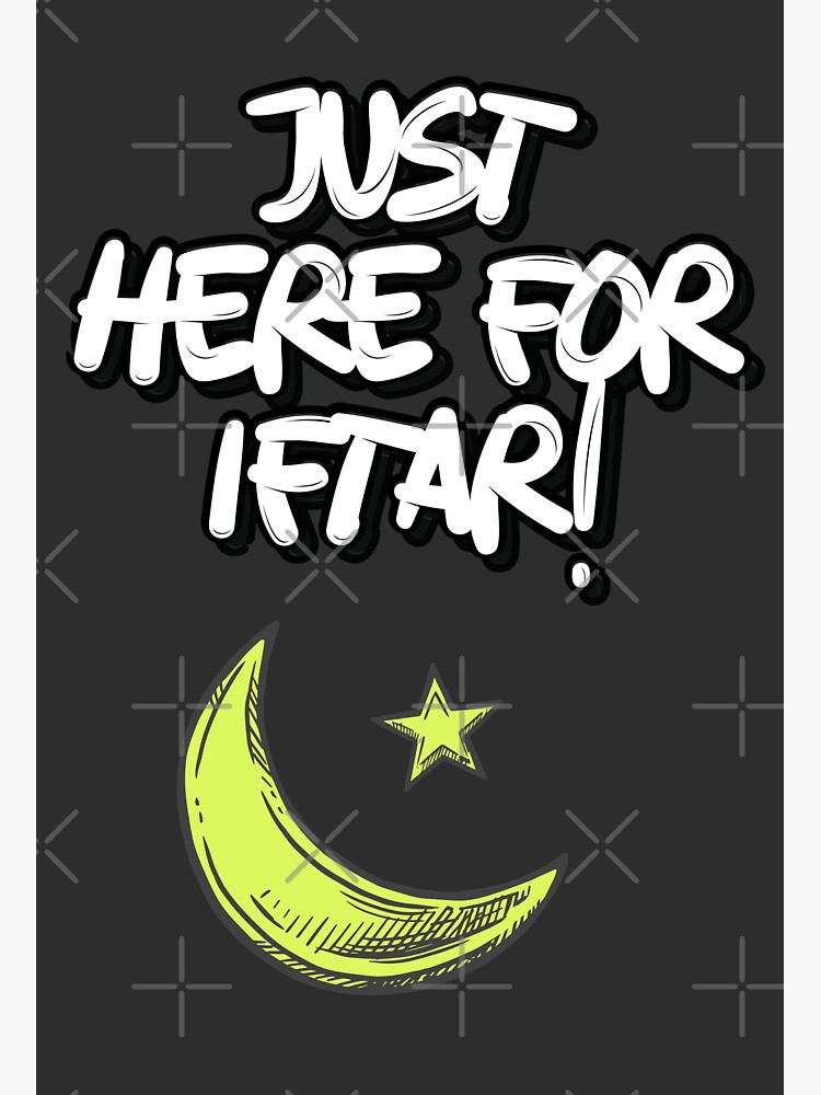 "Just Here for Iftar Funny Ramadan Meme- معزوم على الافطار رمضان كريم ...