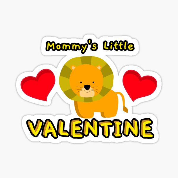 "Adorable Baby Lion Mommy's Little Valentine Design" Sticker for Sale ...