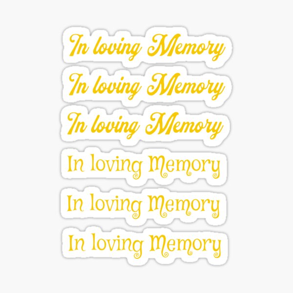 "In Loving Memory Sticker Pack" Sticker for Sale by JandS-In-Memory ...