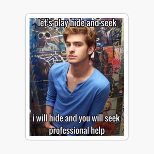 "I will hide and you will seek professional help andrew garfield meme ...