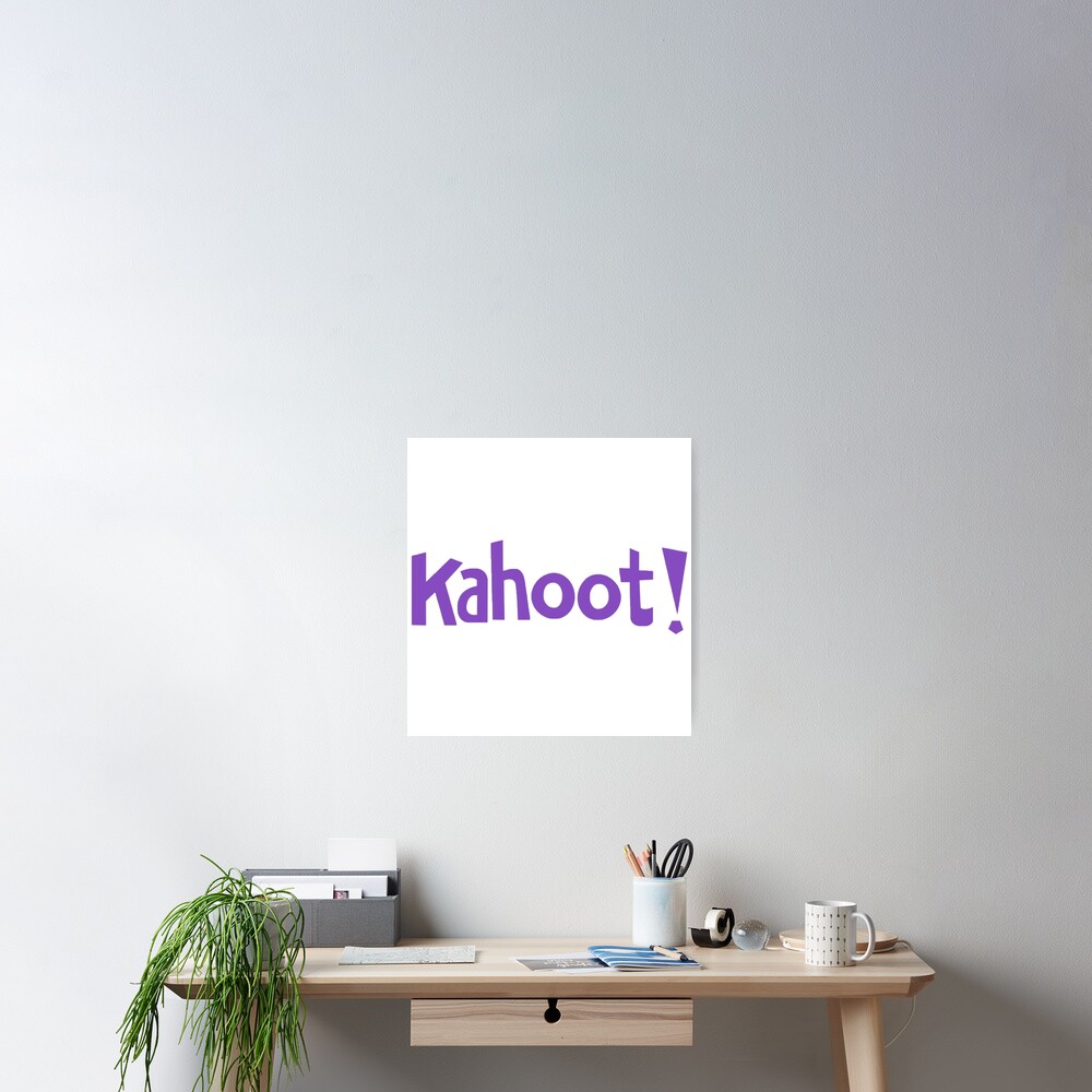 "KAHOOT!!" Poster by labs6 | Redbubble