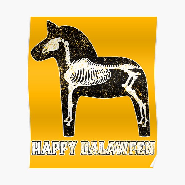 "Happy Dalaween Halloween Scary Dala Horse Skeleton Funny " Poster for ...