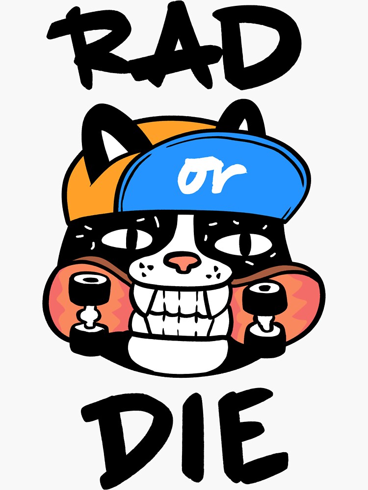 "Cat Rad or Die " Sticker for Sale by mokokosaurus | Redbubble