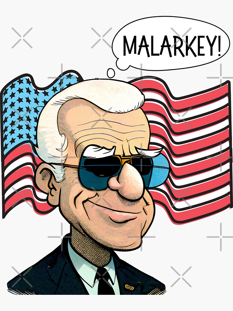 "Malarkey! President Joe Biden" Sticker for Sale by Wearablepsa | Redbubble