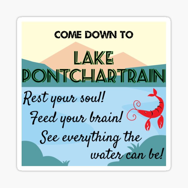 "Lake Pontchartrain" Sticker for Sale by miss-clorox | Redbubble