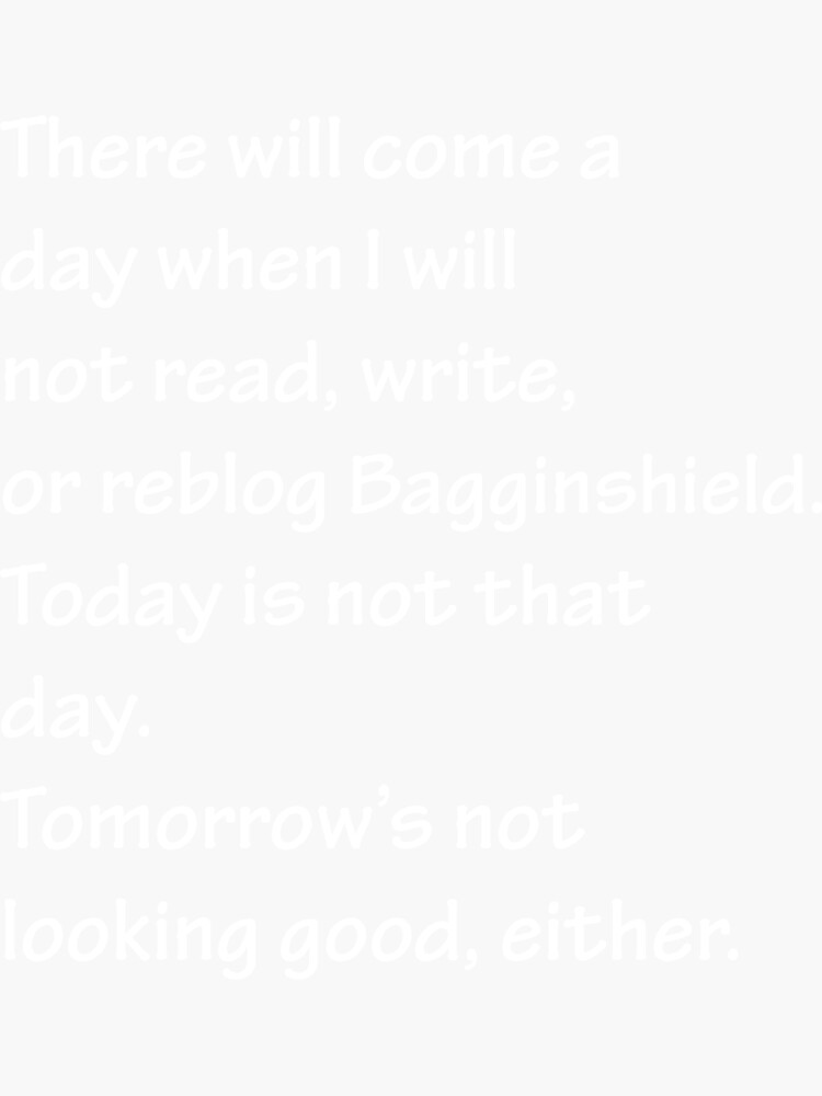 "Read, Write, or Reblog Bagginshield" Sticker for Sale by CoppersMama ...