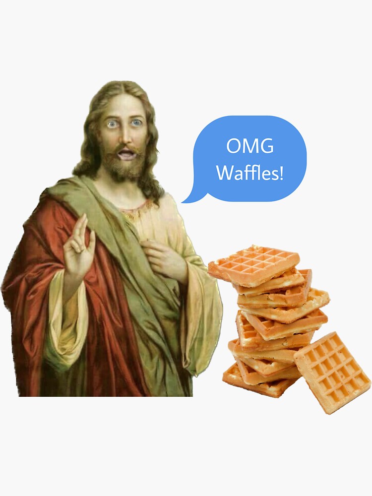 "Jesus OMG Waffles" Sticker for Sale by MandMco | Redbubble