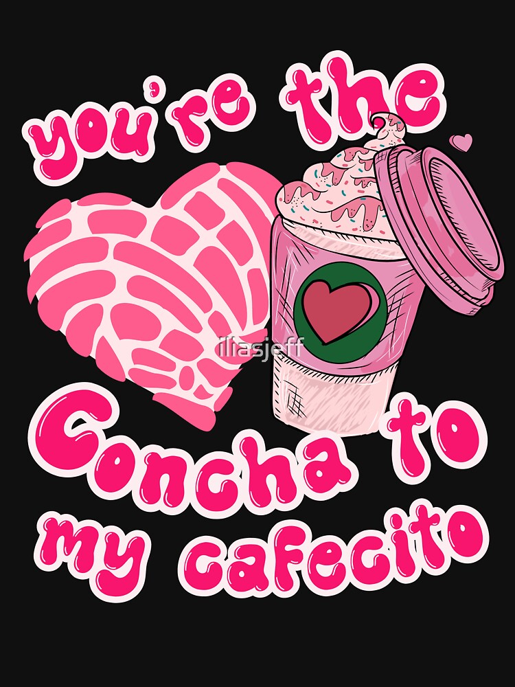 "Cafecito Y Chisme Spanish Valentine Coffee And Concha" T-shirt for ...