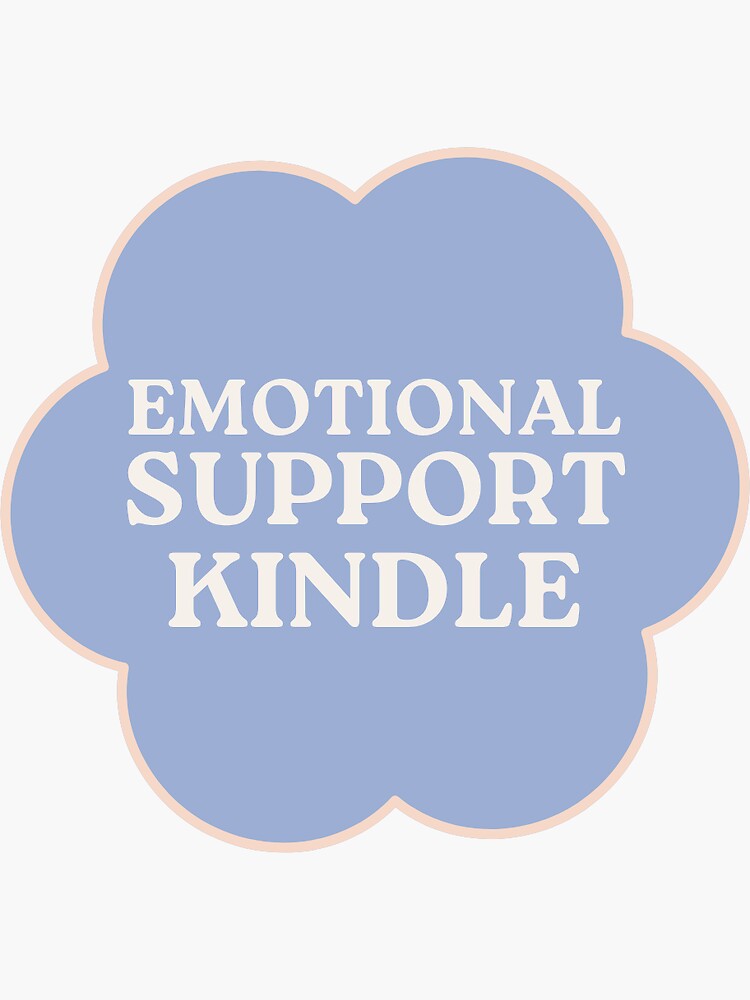 "Emotional Support Kindle" Sticker for Sale by meaghanmeow | Redbubble