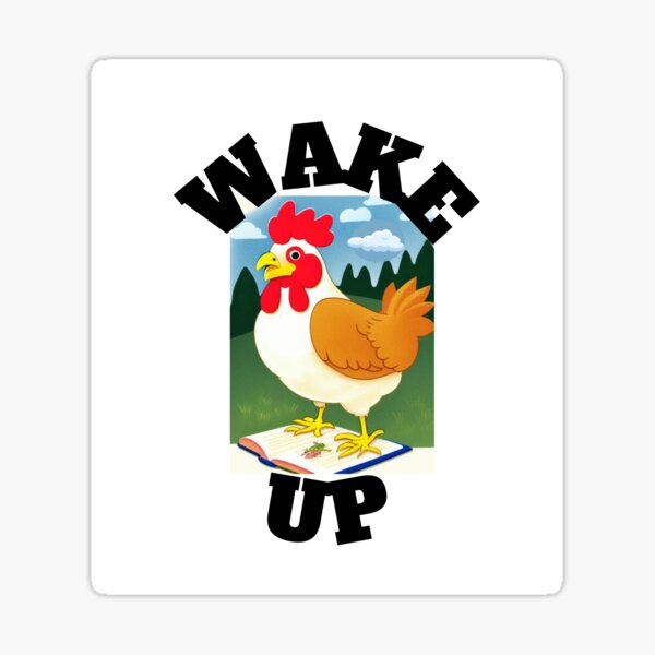 "Rooster Telling You It's Time to Wake Up" Sticker for Sale by ...