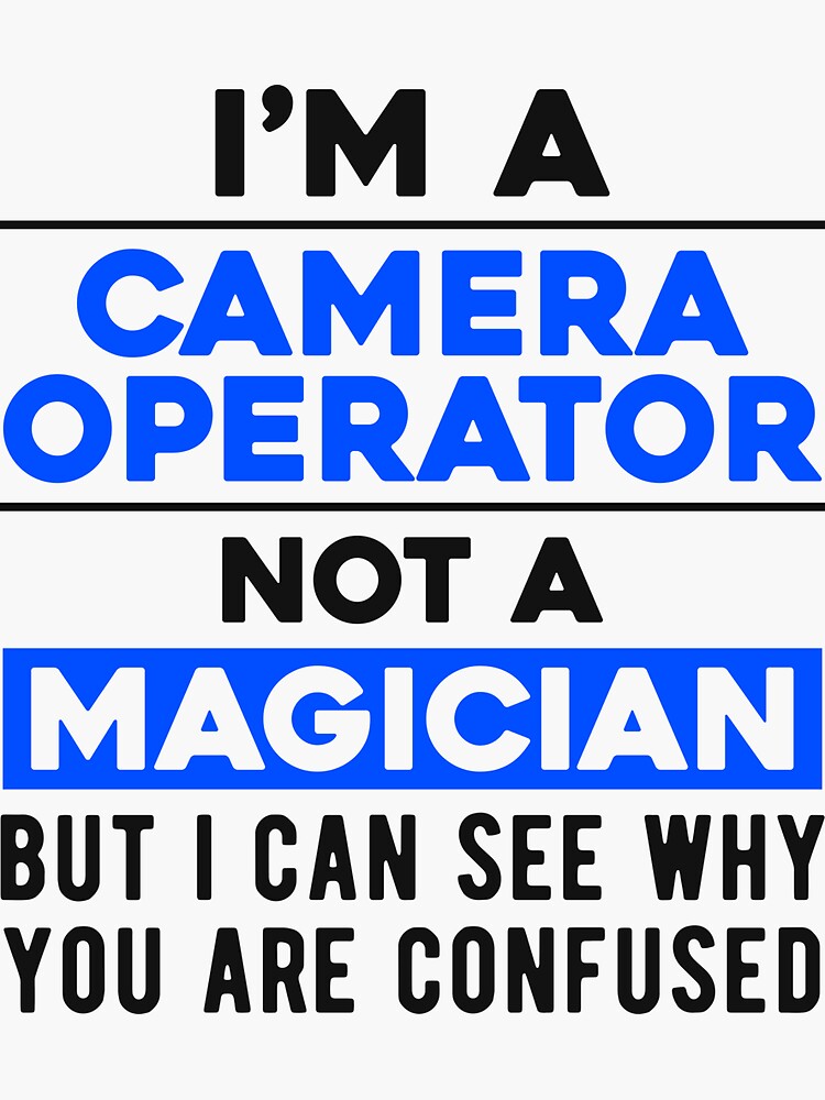 "Camera Operator Joke" Sticker for Sale by NestaReign | Redbubble