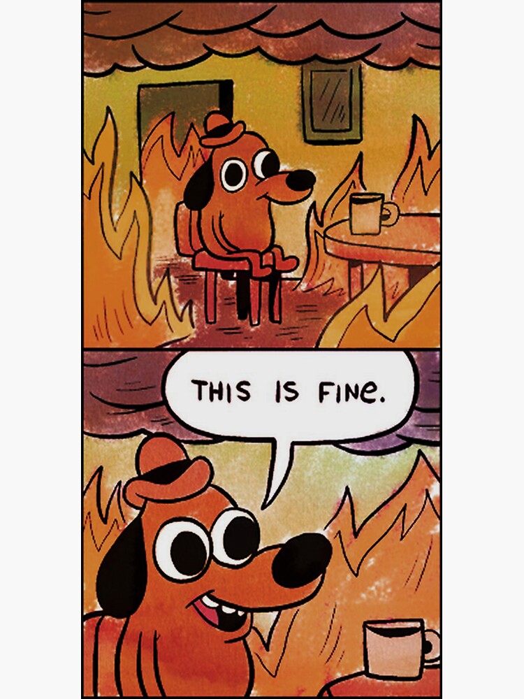 "This is Fine Meme" Sticker for Sale by ThisIsFineShop | Redbubble