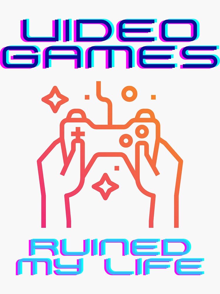 "Video Games ruined my life" Sticker for Sale by Print-Corner | Redbubble