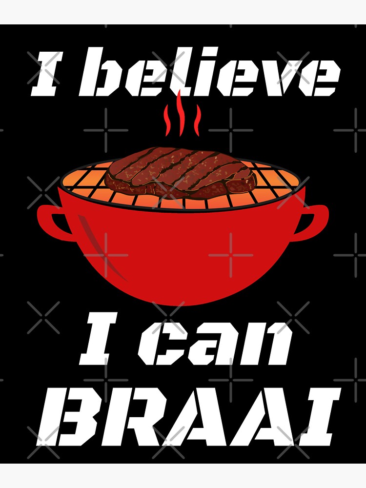 " I believe I can braai (dark background)" Sticker for Sale by Jeeb ...