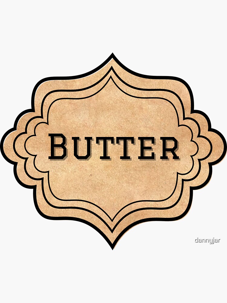 "Butter kitchen pantry label" Sticker for Sale by dannyjar | Redbubble