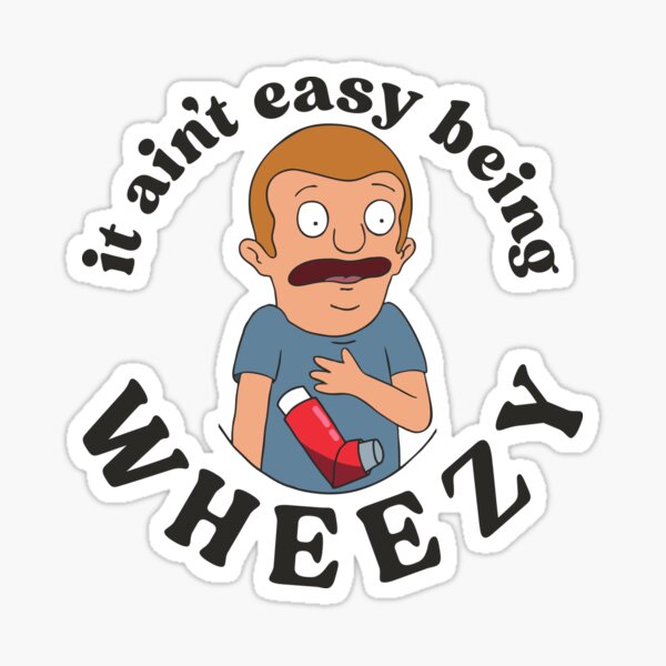 "It Ain't Easy Being Wheezy" Sticker for Sale by taytip | Redbubble