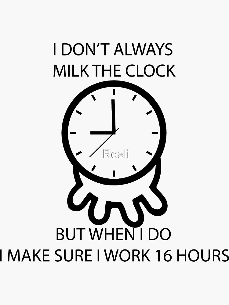 "MILKING THE CLOCK" Sticker for Sale by Roali | Redbubble