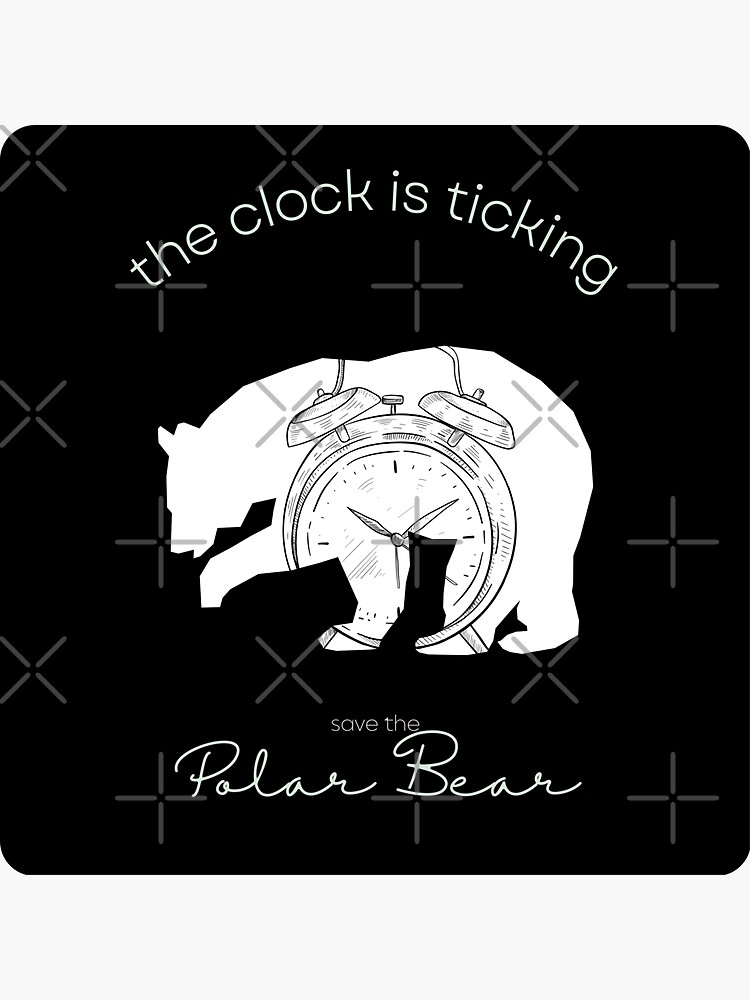 "Save The Polar Bear The Clock is Ticking Hoodie" Sticker for Sale by ...
