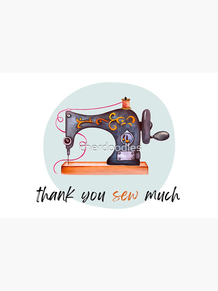 "Thank You Sew Much - Eye-Catching Graphic Design of a Unique Sewing ...