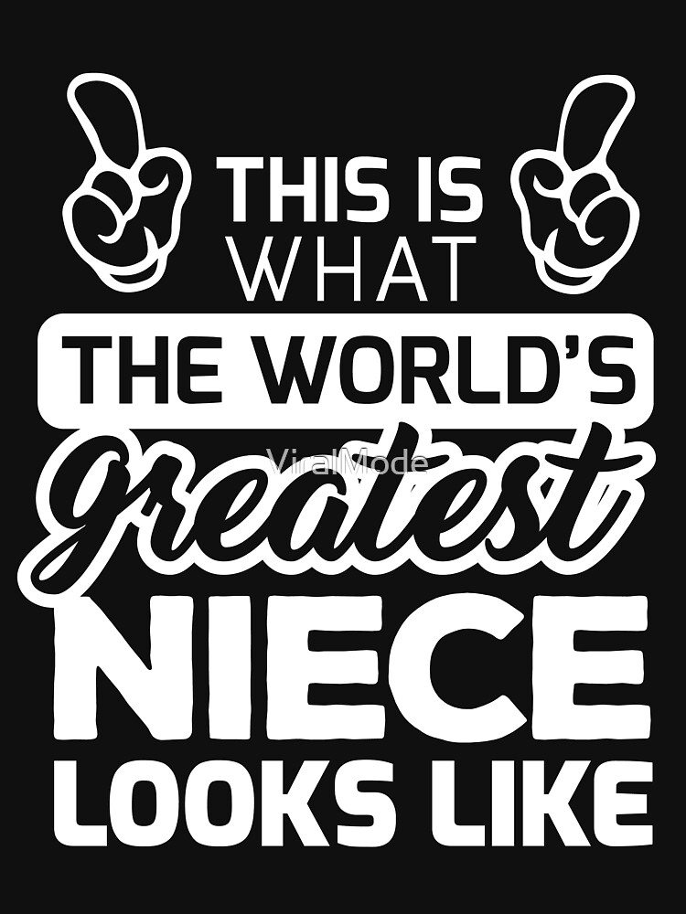Worlds Greatest Niece Best Niece Ever T Shirt For Sale By Viralmode