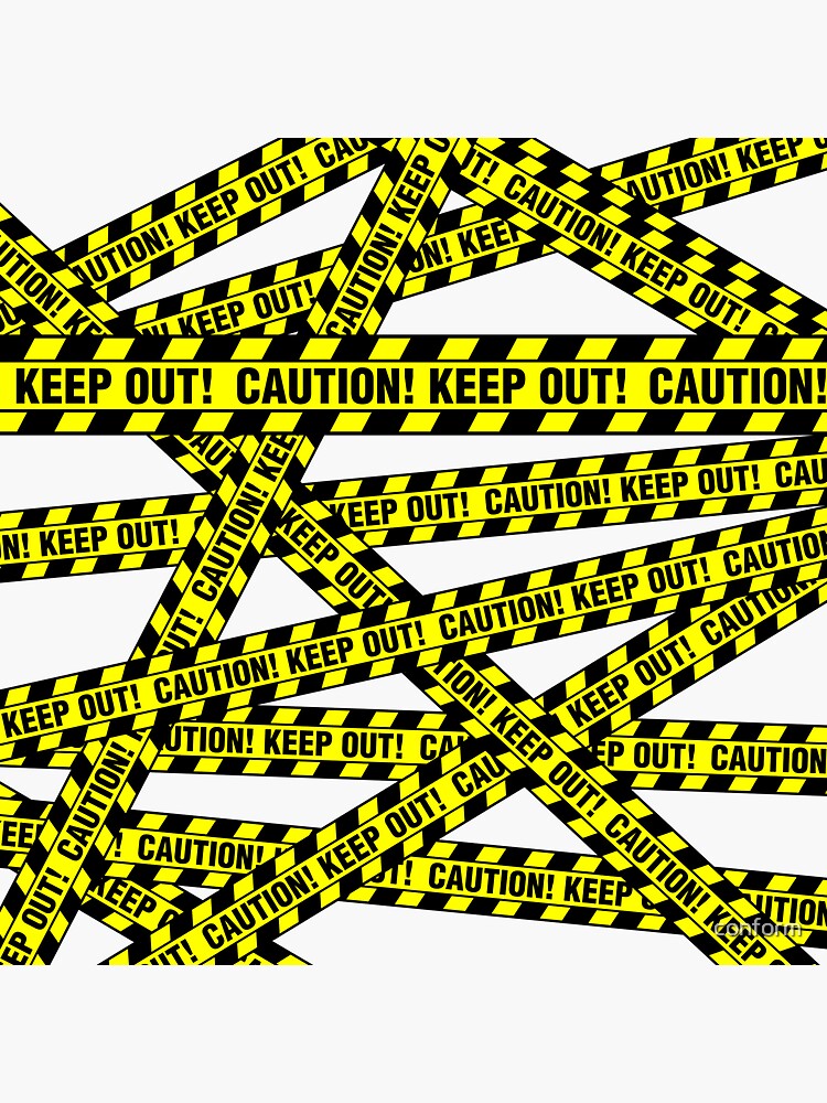"Caution! Keep Out!" Sticker for Sale by conform | Redbubble