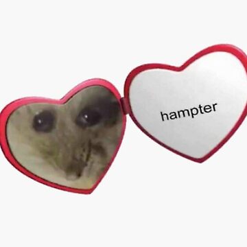 "hampter my beloved Meme" Sticker by DreamMeArt | Redbubble