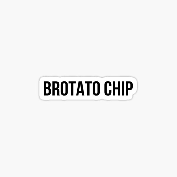 "Brotato Chip" Sticker by Prestige313 | Redbubble