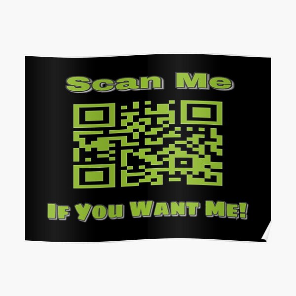 Scan Me Posters | Redbubble