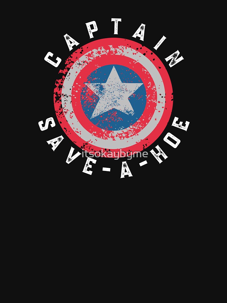 "Captain Save-A-Hoe | Hero" T-shirt for Sale by itsokaybyme | Redbubble ...
