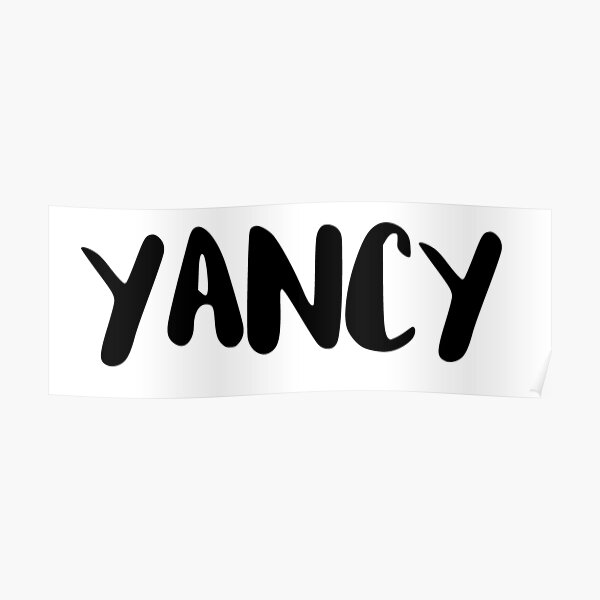 "Yancy" Poster for Sale by FTML | Redbubble