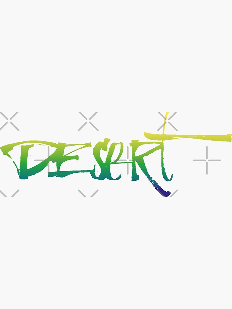 "Word desert made in handwriting calligraphy 4" Sticker for Sale by ...