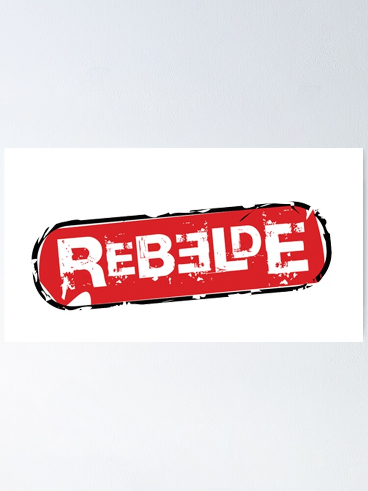 "Rebelde Logo" Poster for Sale by SpanishHarmo | Redbubble