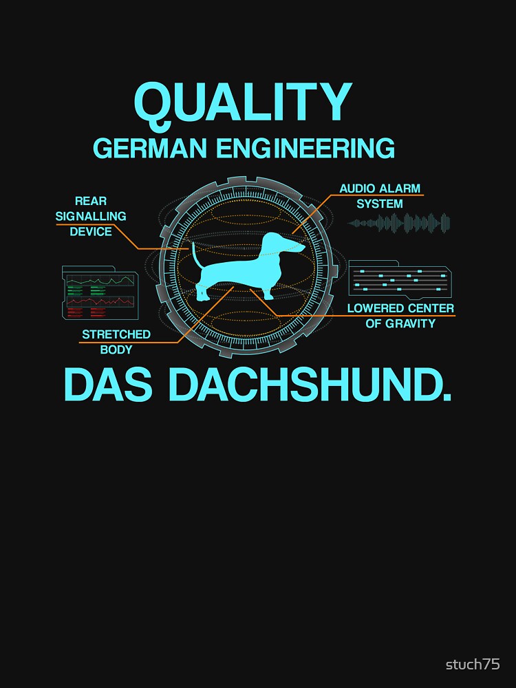 "Quality German Engineering Das Dachshund" T-shirt for Sale by stuch75 ...