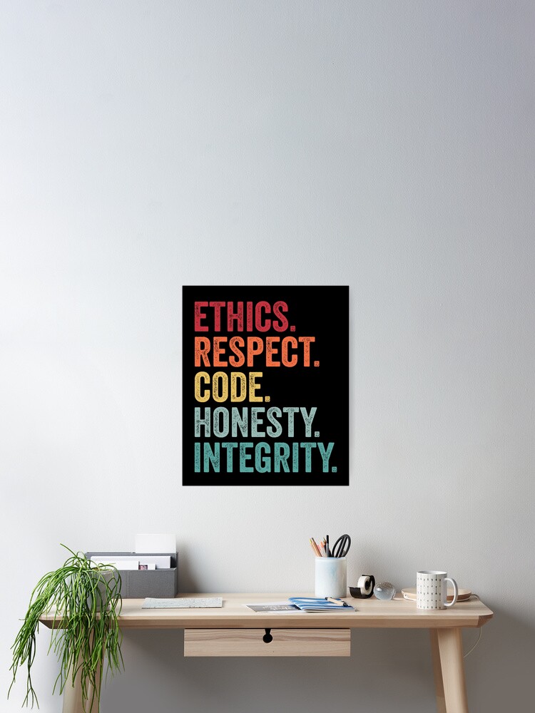 "respect ethics code honesty integrity values workplace" Poster for Sale by TravelHappiness ...