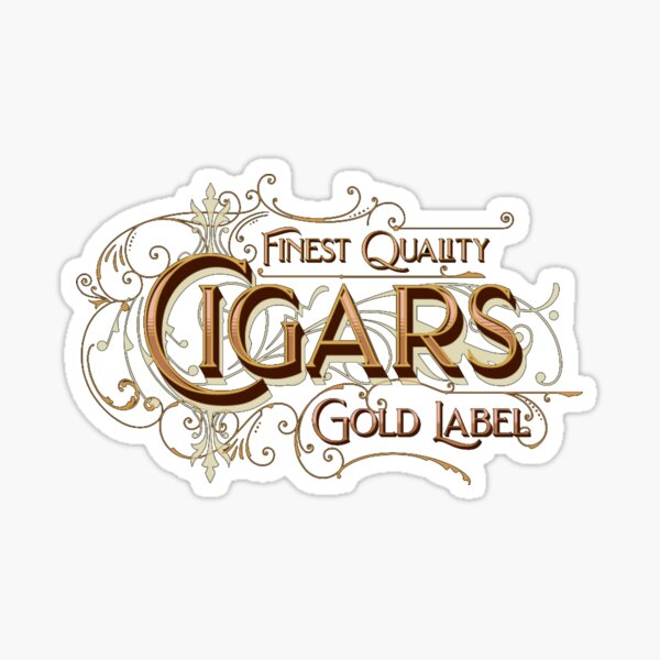 "Finest Quality Cigars-Gold Label" Sticker for Sale by Zeetube | Redbubble