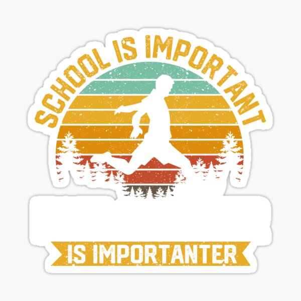 "School is important, but soccer is still important" Sticker for Sale ...