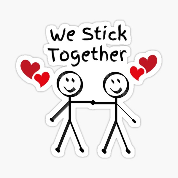 "We Stick Together " Sticker for Sale by Cookie7899 | Redbubble