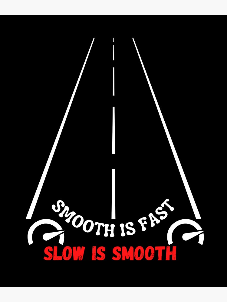 "slow is smooth , smooth is fast" Sticker for Sale by kubanaa | Redbubble