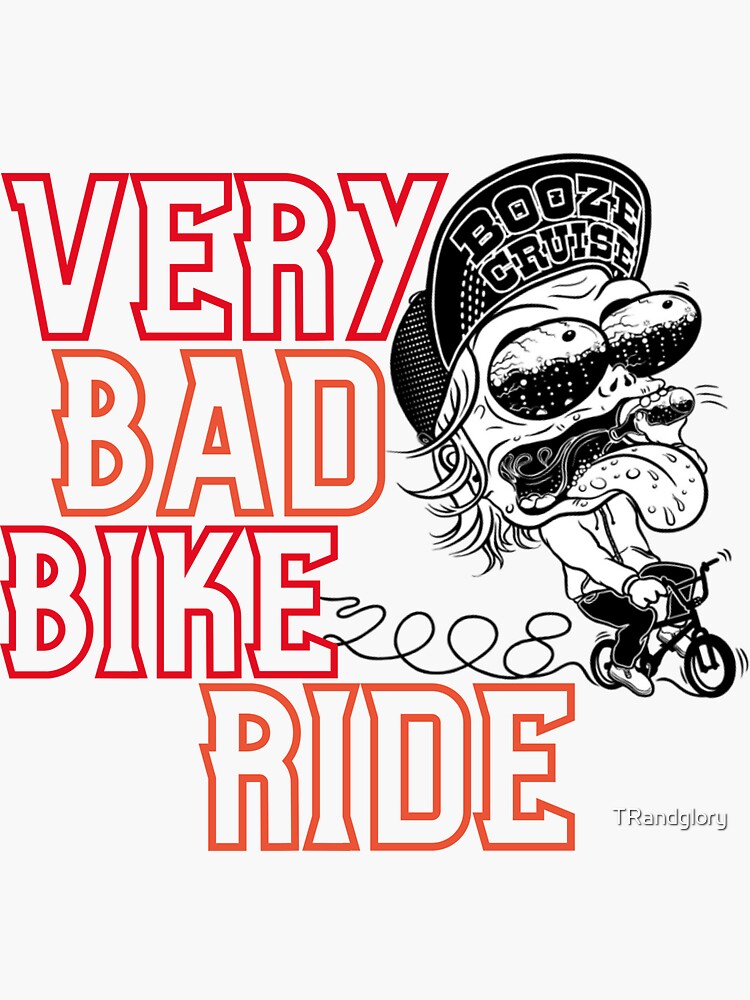 "Very bad bike ride stickers" Sticker for Sale by TRandglory | Redbubble