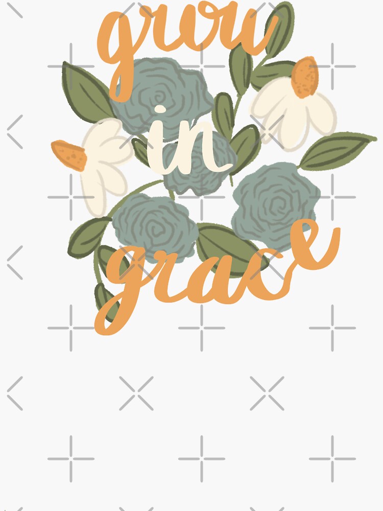 "Grow In Grace sticker" Sticker for Sale by beesandcacti | Redbubble