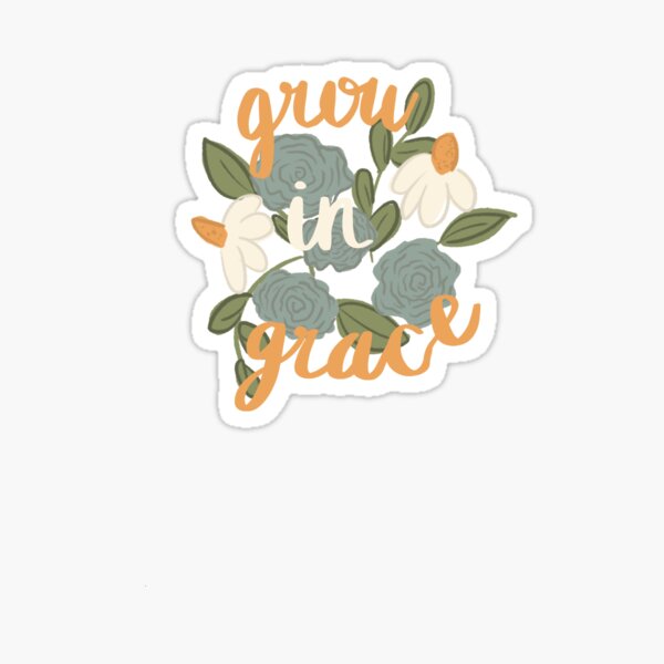 "Grow In Grace sticker" Sticker for Sale by beesandcacti | Redbubble