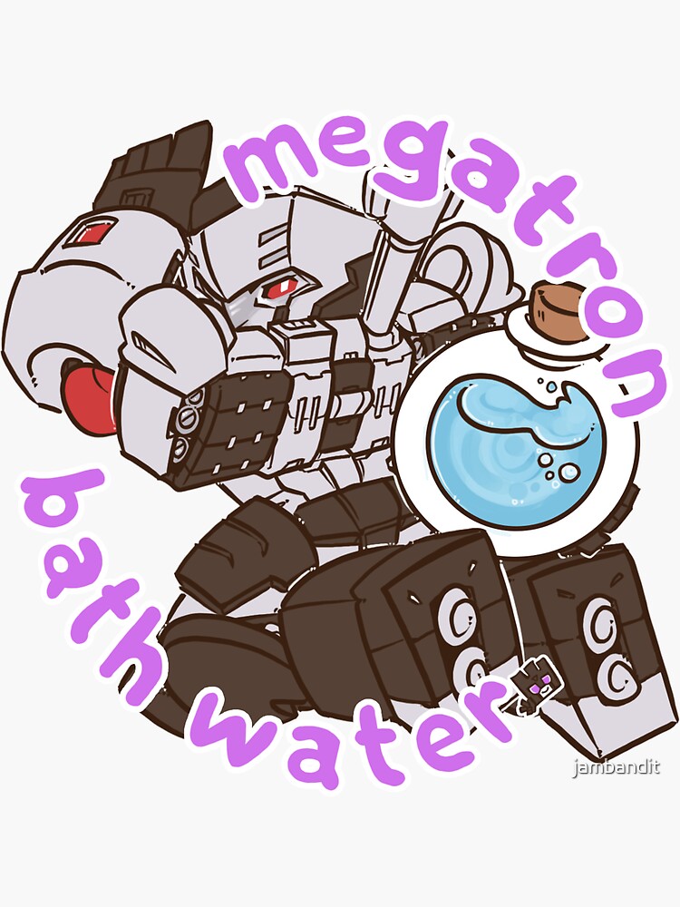 "Megatron Bathwater" Sticker for Sale by jambandit | Redbubble