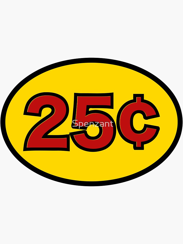 "25 Cents" Sticker for Sale by Spenzant | Redbubble