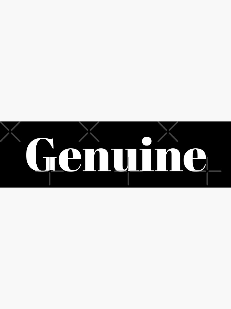 "Genuine " Sticker for Sale by KleineStar | Redbubble