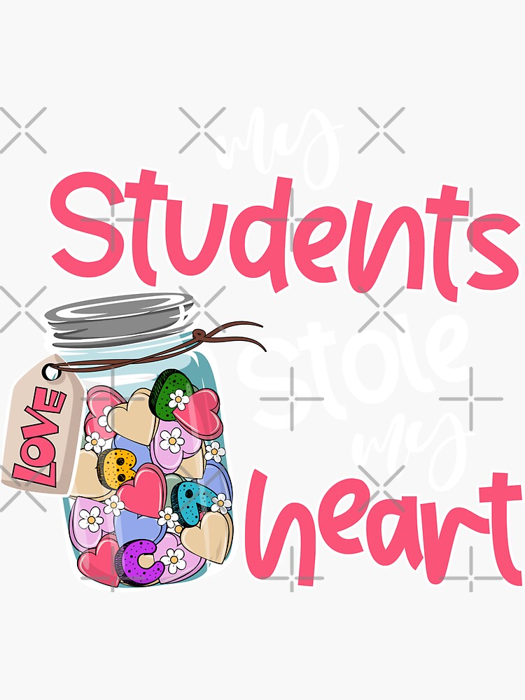 "Valentines Day My Students Stole My Heart Cute Teacher" Sticker for ...