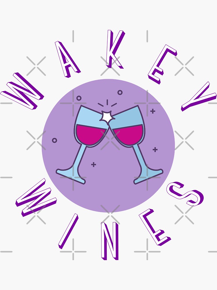 "Wakey Wines" Sticker for Sale by francis-7380 | Redbubble