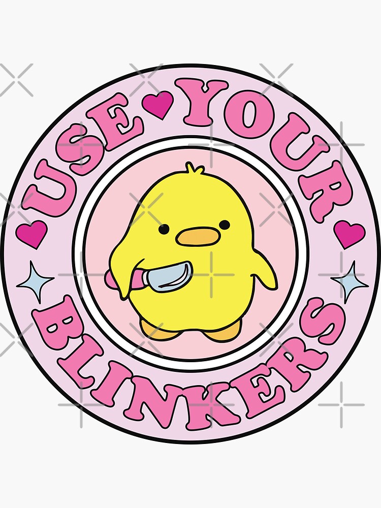 "Use Your Blinkers Funny Duck Meme Cute Bumper" Sticker for Sale by ...